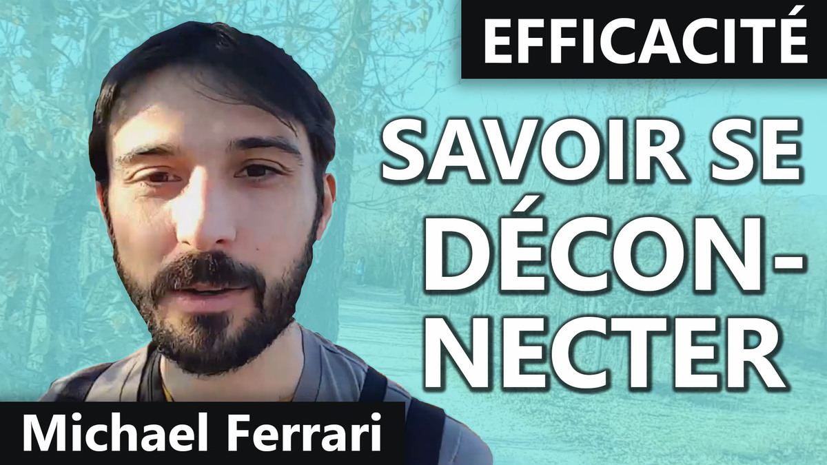 Savoir se déconnecter | Esprit Riche